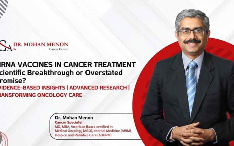 Dr. Mohan Menon Shares his views on mRNA Vaccines in Cancer Treatment ...